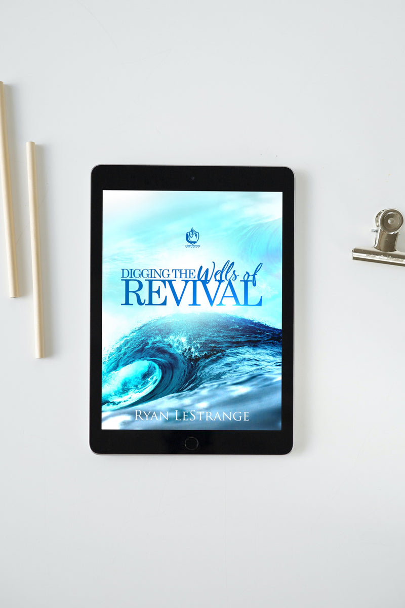 Digging the Wells of Revival ebook – LeStrange Global
