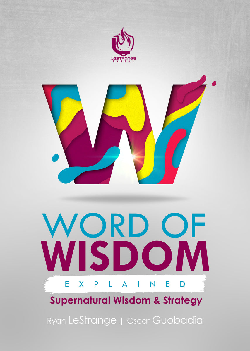 Word of Wisdom Explained ebook – LeStrange Global
